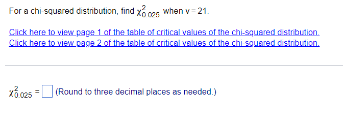 Solved For a chi-squared distribution, find χ0.0252 when | Chegg.com