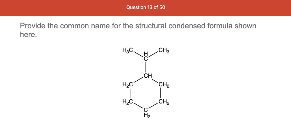 Solved Provide the common name for the structural condensed | Chegg.com