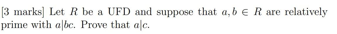 Solved [3 marks] Let R be a UFD and suppose that a,b∈R are | Chegg.com