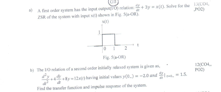 Solved a) A first order system has the input output(I/O) | Chegg.com