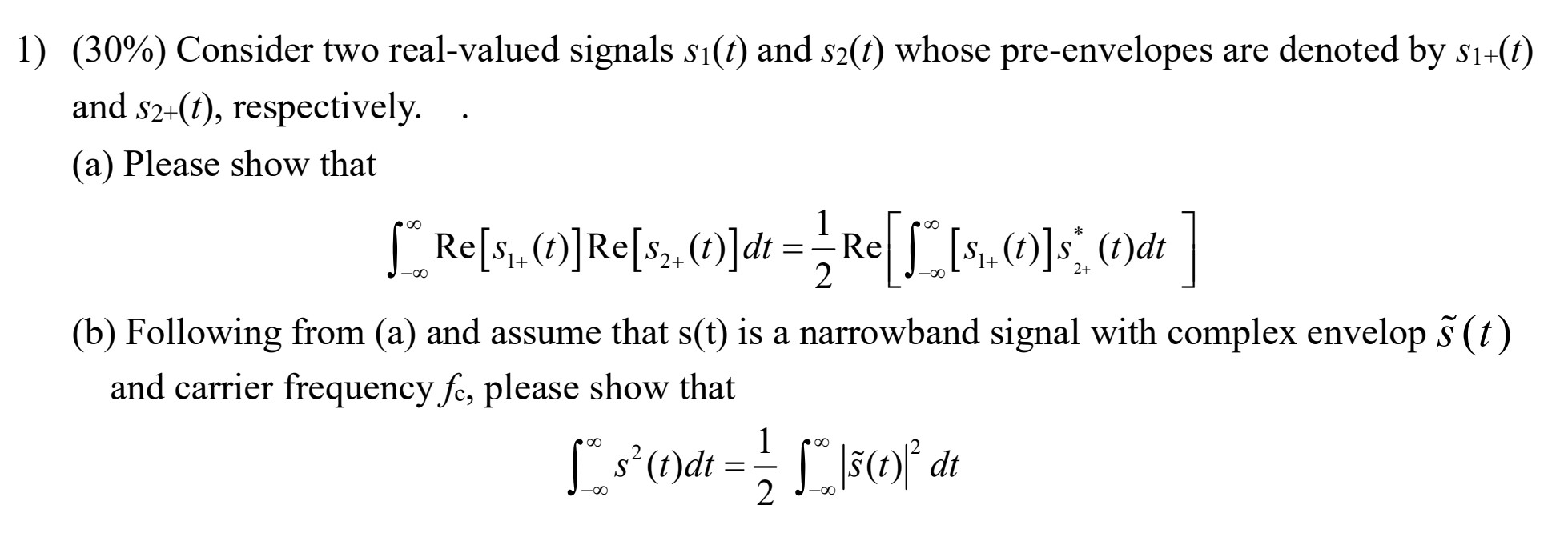 Solved (30\%) Consider two real-valued signals s1(t) and | Chegg.com