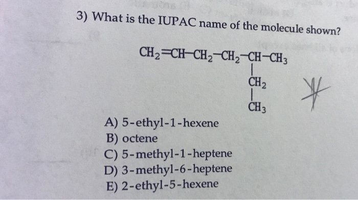 Solved What is the IUPAC name of the molecule shown? A) | Chegg.com