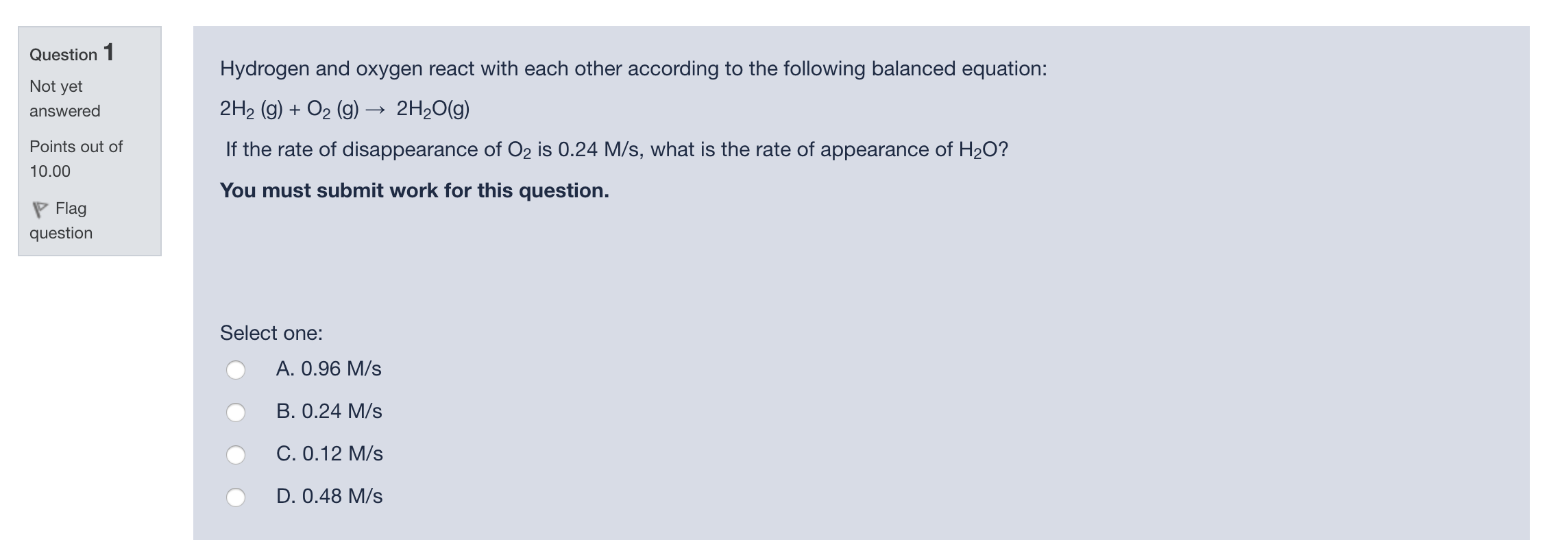 Solved Question 1 Not yet answered Hydrogen and oxygen react | Chegg.com