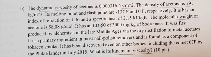 Solved b) The dynamic viscosity of acetone is 0.000316 Nsim | Chegg.com