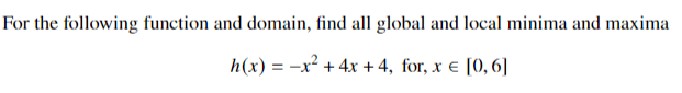 Solved For the following function and domain, find all | Chegg.com