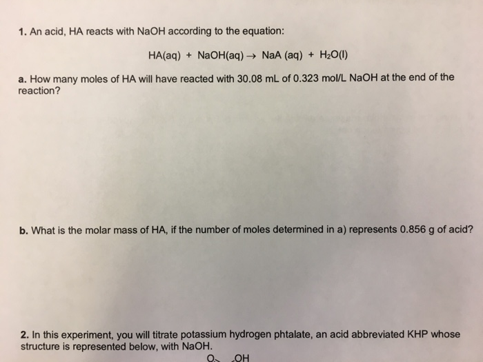 Solved 1. An acid, HA reacts with NaOH according to the | Chegg.com