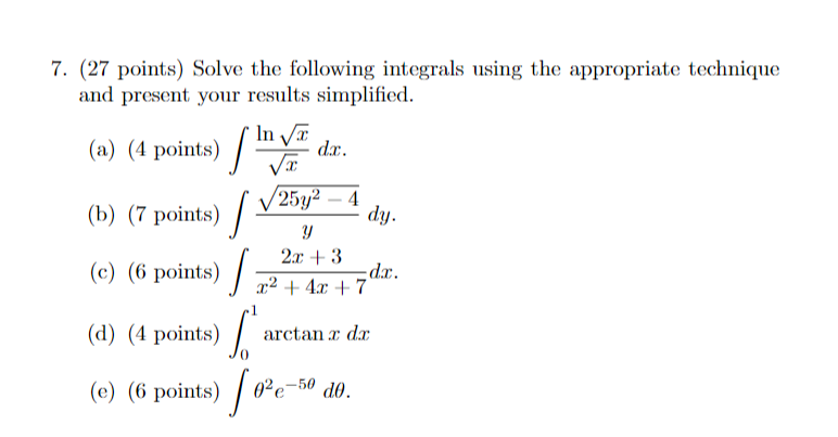 Solved 7. (27 points) Solve the following integrals using | Chegg.com