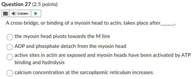 Solved Question 27 (2.5 ﻿points)A cross-bridge, or binding | Chegg.com