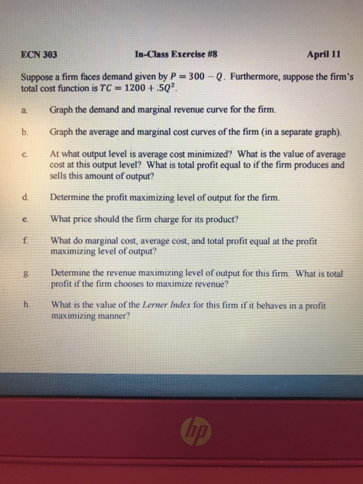 Solved Suppose a firm faces demand given by P = 300 -Q | Chegg.com
