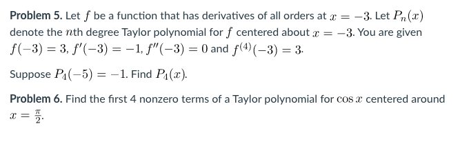 Solved Problem 5. Let f be a function that has derivatives | Chegg.com