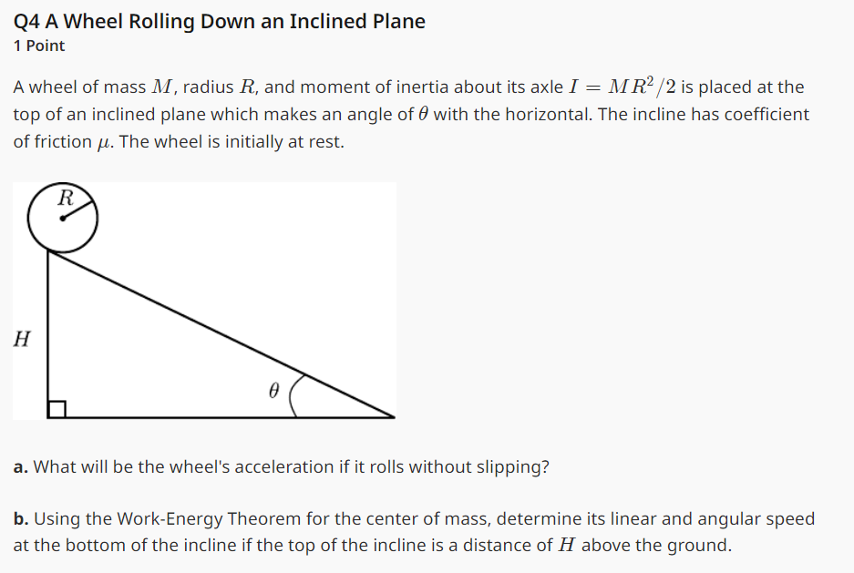 Solved Q4 ﻿A Wheel Rolling Down an Inclined Plane1 ﻿PointA | Chegg.com