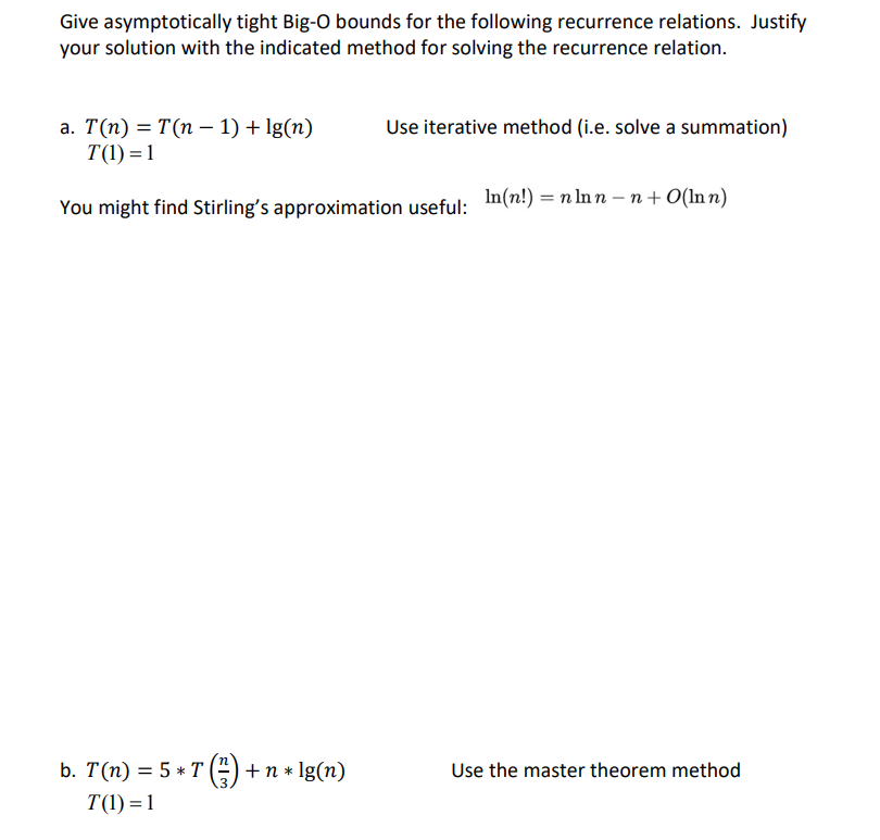 Solved Give asymptotically tight Big-O bounds for the | Chegg.com