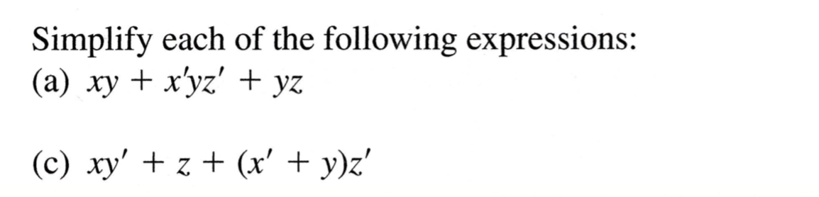 Solved Simplify each of the following expressions: (a) xy + | Chegg.com