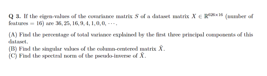 Solved Q 3. If the eigen-values of the covariance matrix S | Chegg.com