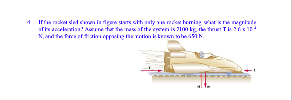 Solved If the rocket sled shown in figure starts with only | Chegg.com