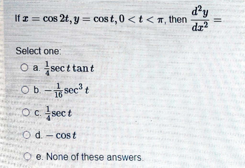 Solved If I = cos 2t, y = cost, 0 | Chegg.com