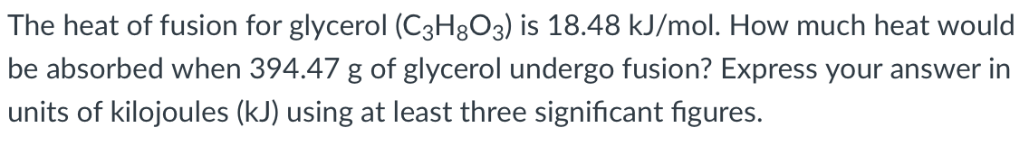 Solved The heat of fusion for glycerol (C3H8O3) ﻿is | Chegg.com