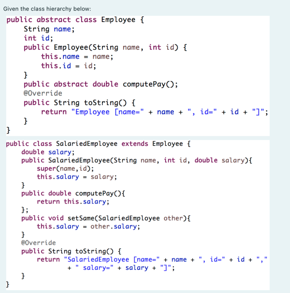 Solved = Given the class hierarchy below: public abstract | Chegg.com