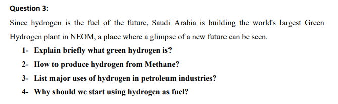 Solved Question 3: Since hydrogen is the fuel of the future, | Chegg.com