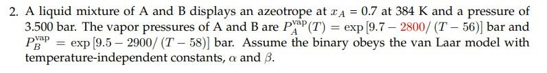 Solved A liquid mixture of A and B displays an azeotrope at | Chegg.com