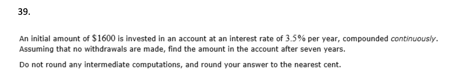 Solved An initial amount of $1600 is invested in an account | Chegg.com