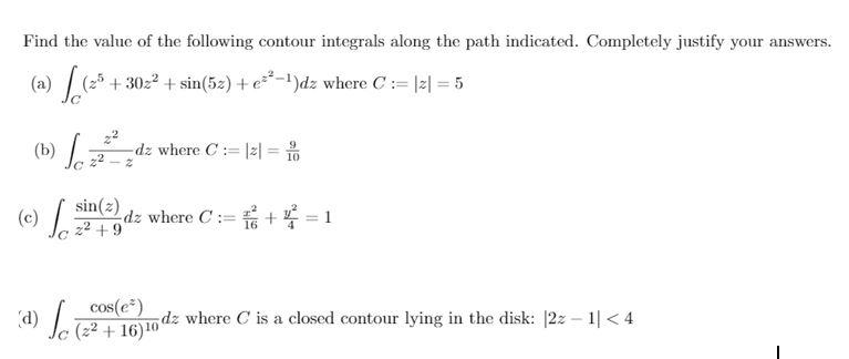 Solved Find the value of the following contour integrals | Chegg.com