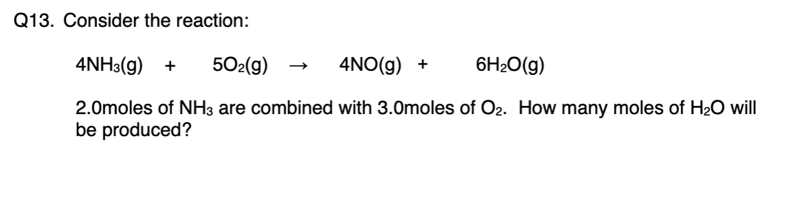 Solved Q13. Consider the reaction: 4NH3(g) + 502(g) 4NO(g) + | Chegg.com