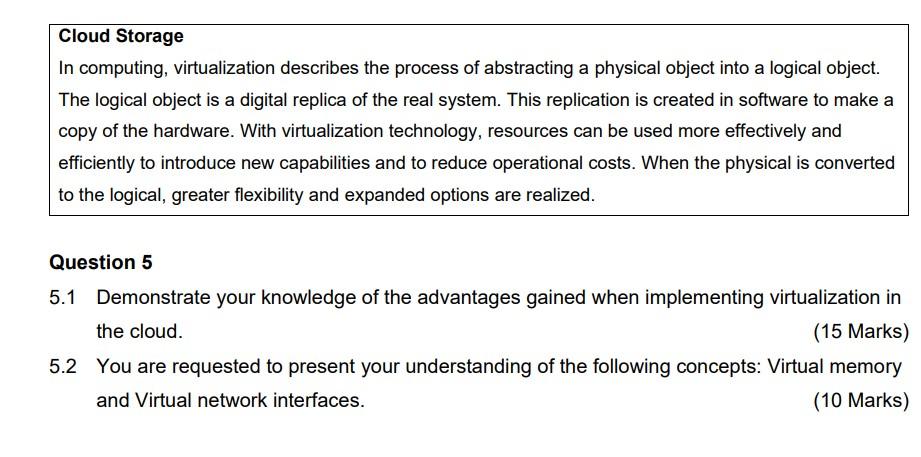 Solved Cloud Storage In computing, virtualization describes | Chegg.com