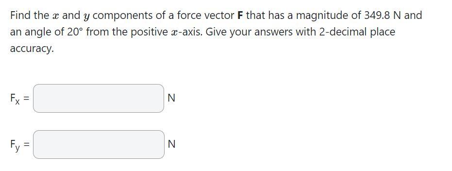 Solved Find the x and y components of a force vector F that | Chegg.com