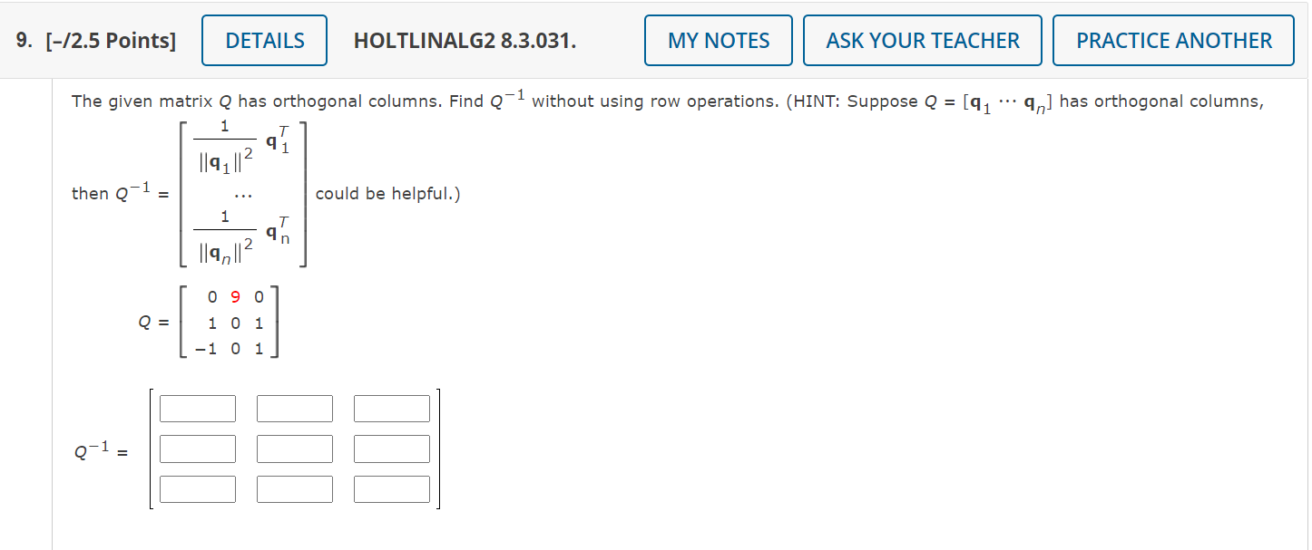 Solved The given matrix Q has orthogonal columns. Find Q−1 | Chegg.com