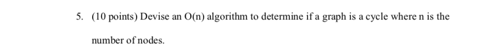 Solved 5 10 Points Devise An O N Algorithm To Determine