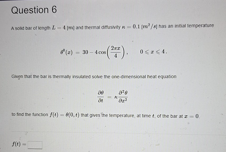 Solved Question 6A solid bar of length L=4[m] ﻿and thermal | Chegg.com