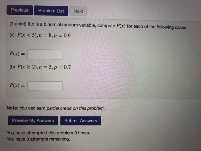 Solved PreviousProblem List (1 point) If x is a binomial | Chegg.com