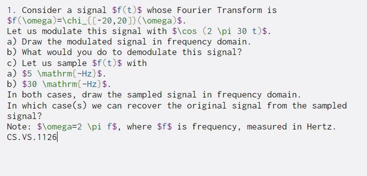 Solved 1. Consider a signal $f(t)$ whose Fourier Transform | Chegg.com