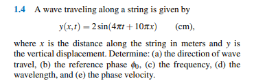 Solved 1.4 ﻿A wave traveling along a string is given | Chegg.com