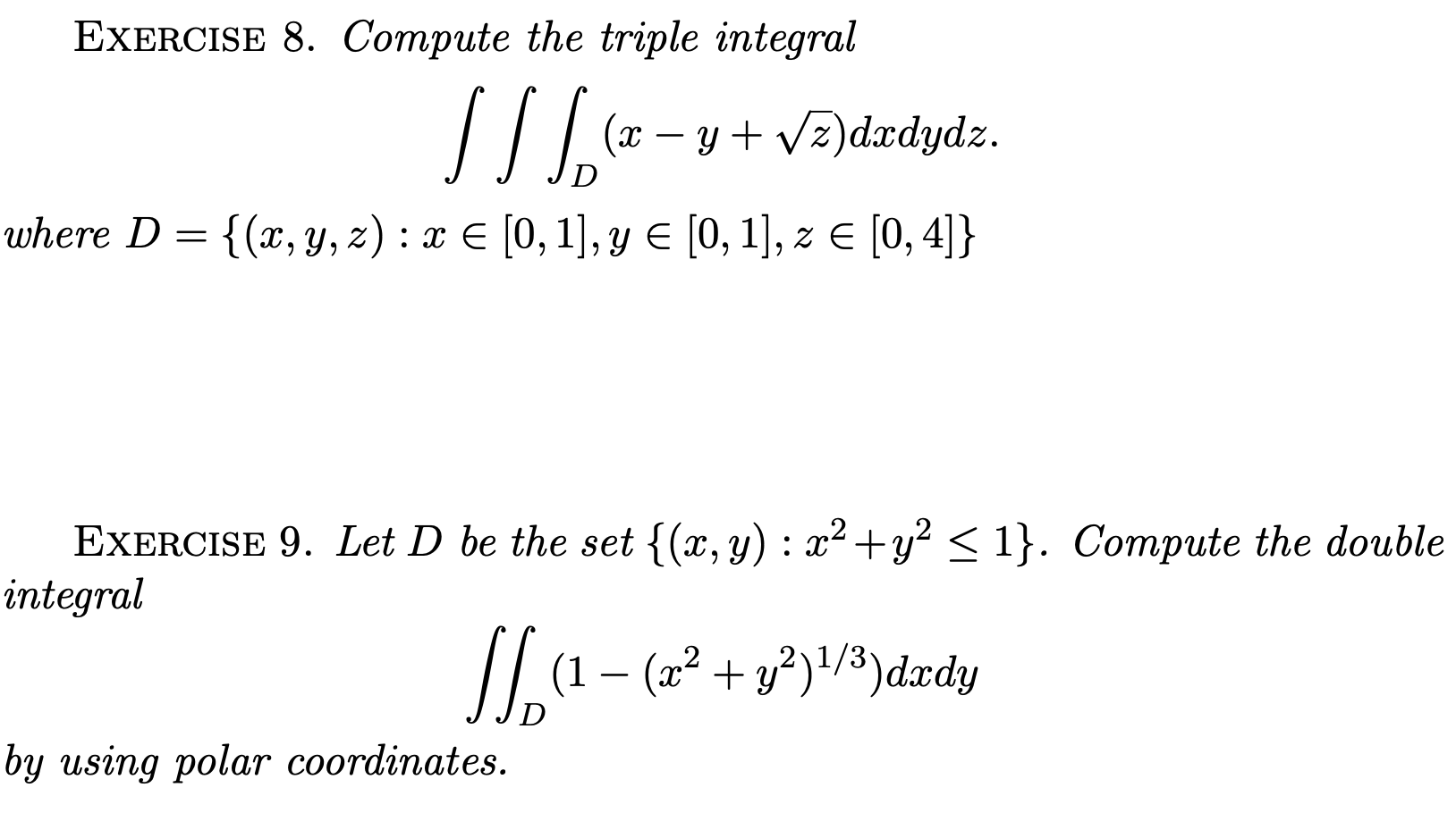 Solved EXERCISE 8. Compute the triple integral (x – y + | Chegg.com