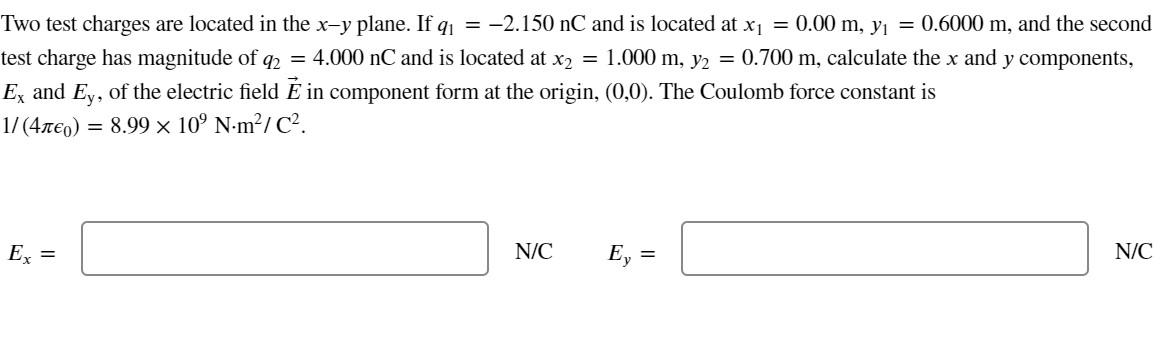 Solved Two test charges are located in the x−y plane. If | Chegg.com
