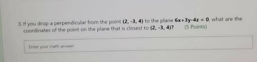 Solved 3. If you drop a perpendicular from the point | Chegg.com