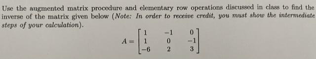 Solved Use the augmented matrix procedure and elementary row | Chegg.com