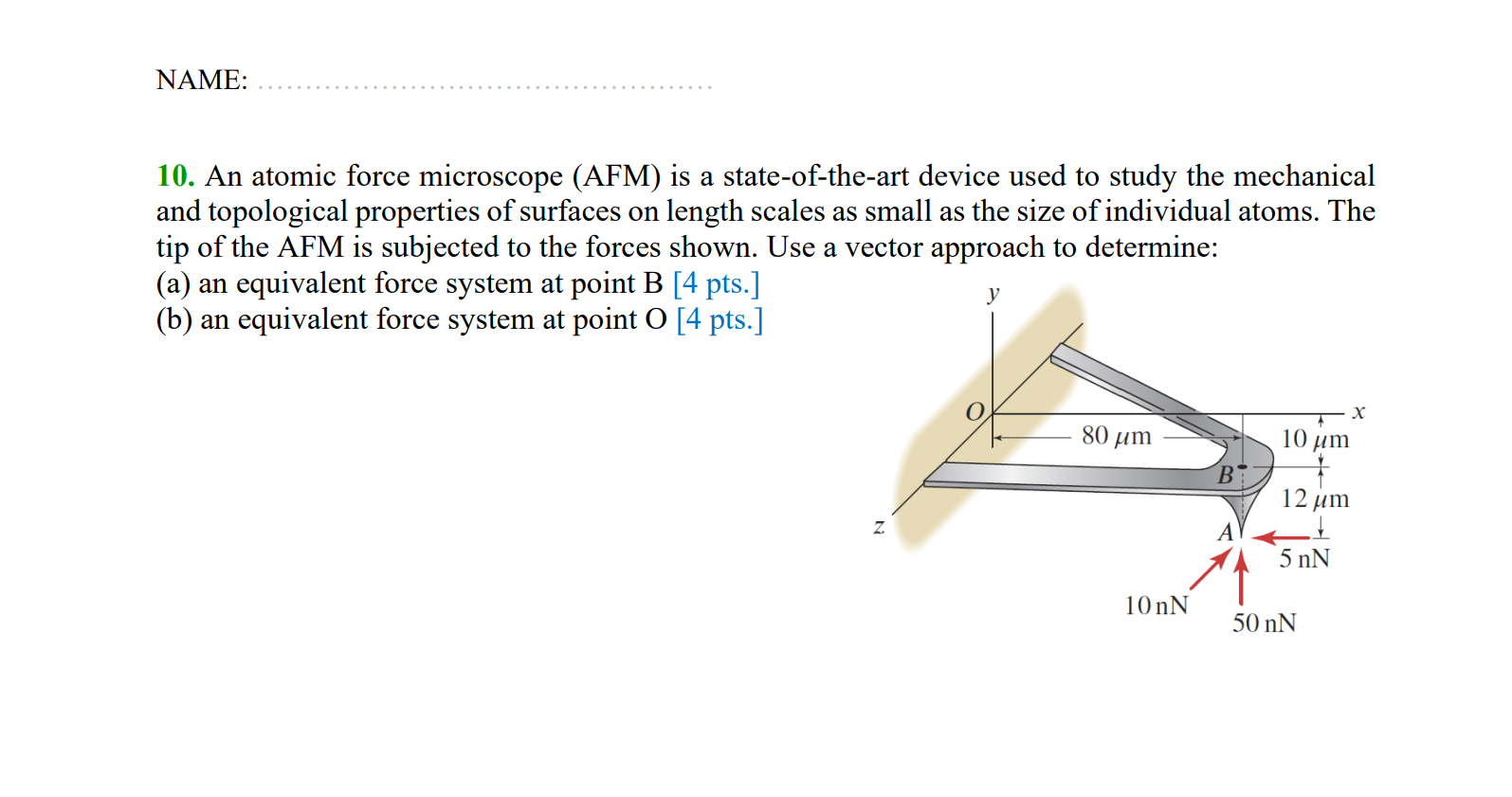 Solved 10. An atomic force microscope (AFM) is a | Chegg.com