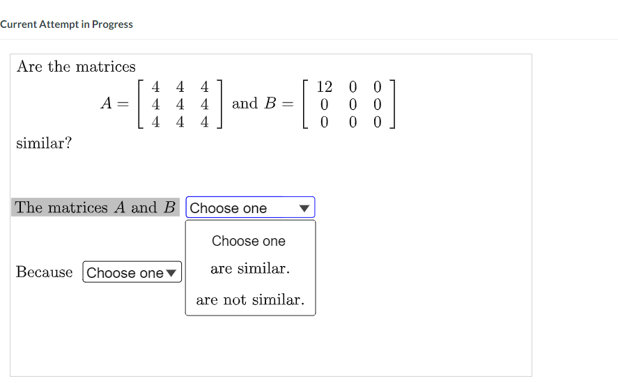 Solved Current Attempt in Progress Are the matrices | Chegg.com