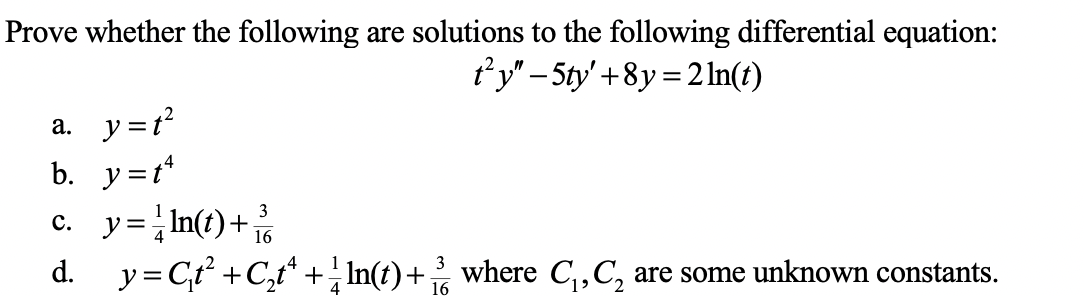 Solved Prove whether the following are solutions to the | Chegg.com