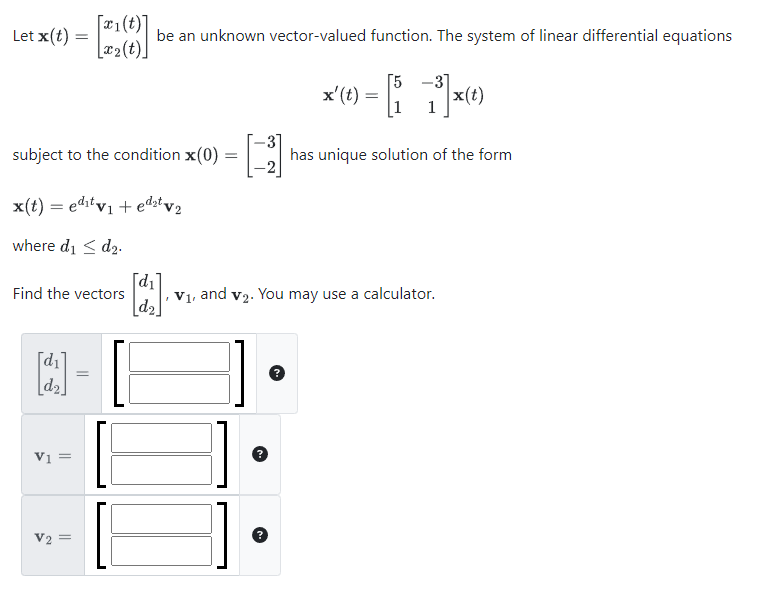 Solved Let X T [x1 T X2 T ] Be An Unknown Vector Valued
