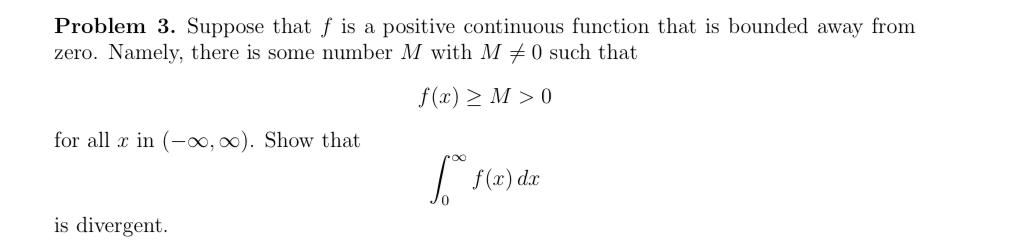 Solved Problem 3. Suppose that f is a positive continuous | Chegg.com
