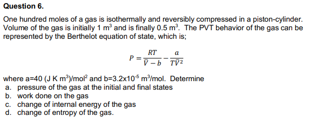 One hundred moles of a gas is isothermally and | Chegg.com