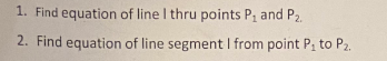 1. Find equation of line I thru points P1 and P2. 2. | Chegg.com