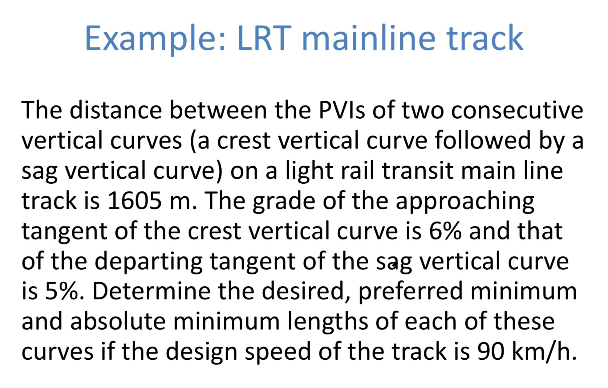 Solved Example: LRT mainline track The distance between the | Chegg.com