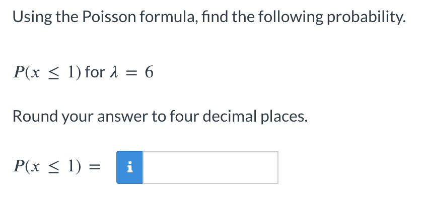 Solved Using the Poisson formula, find the following | Chegg.com