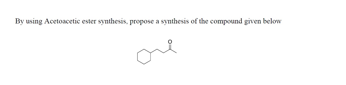 Solved By Using Acetoacetic Ester Synthesis Propose A S