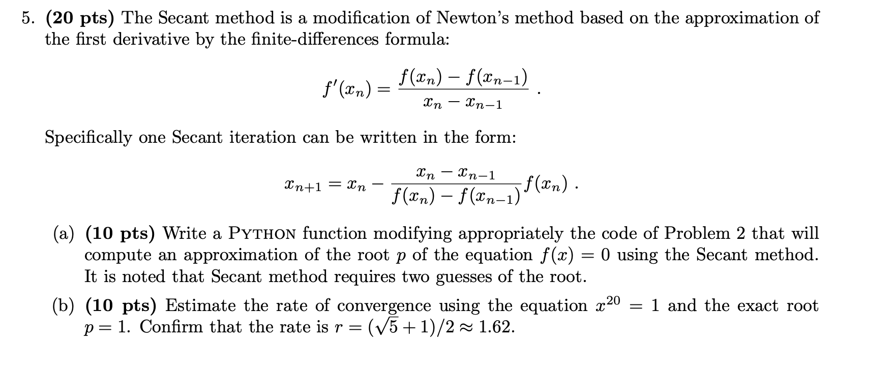 Solved 5. (20 pts) The Secant method is a modification of | Chegg.com